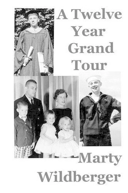 A TWELVE YEAR Grand Tour by Marty Wildberger (English) Paperback Book ...