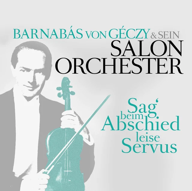 BARNABAS VON G&CZY Sag' Beim Abschied Leise Servus (CD) $35.52 ...
