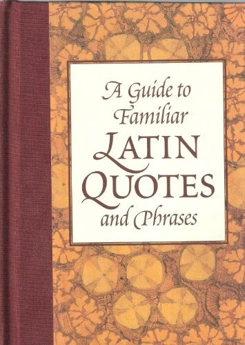 A GUIDE TO Familiar Latin Quotes and Phrases By Robin Langley Sommer £3 ...