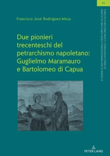 FRANCISCO JOSÉ RODRIGUE Due pionieri trecenteschi del petrarchismo napo ...