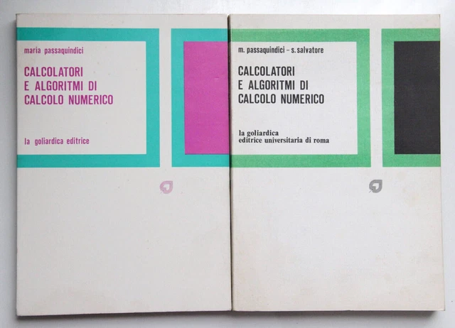 CALCOLATORI E ALGORITMI di calcolo numerico 2 volumi M Passaquindici S ... CALCOLATORI E ALGORITMI di calcolo numerico 2 volumi M Passaquindici S ...