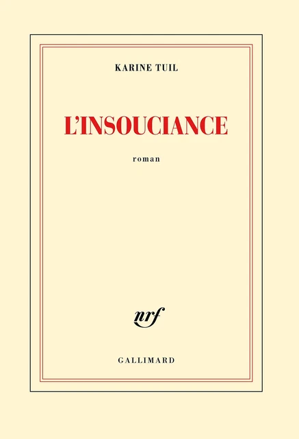 L'INSOUCIANCE, TUIL, KARINE Karine Tuil, EUR 11,05 - PicClick FR