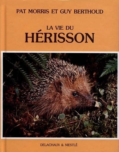 LA VIE DU herisson, Pat Morris et Guy Berthoud EUR 3,69 - PicClick FR