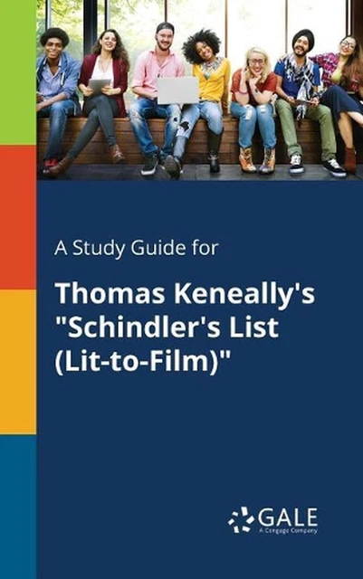 A STUDY GUIDE for Thomas Keneally's "Schindler's List (Lit-to-Film)" by ...