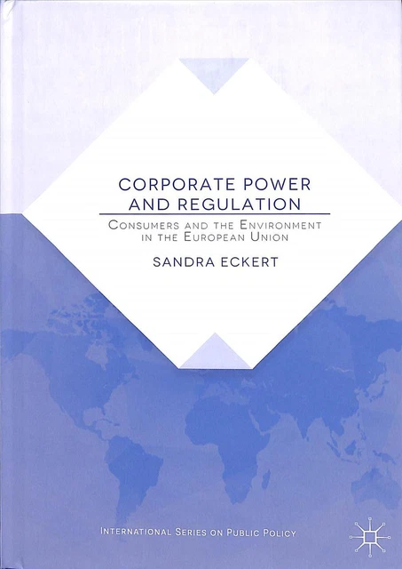 CORPORATE POWER AND Regulation: Consumers and the Environment in the ...