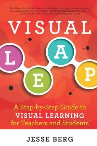 VISUAL LEAP: A Step-By-Step Guide to Visual Learning for Teachers and ...