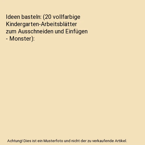 IDEEN BASTELN: (20 vollfarbige Kindergarten-Arbeitsblätter zum Ausschneiden und EUR 11,89 ...