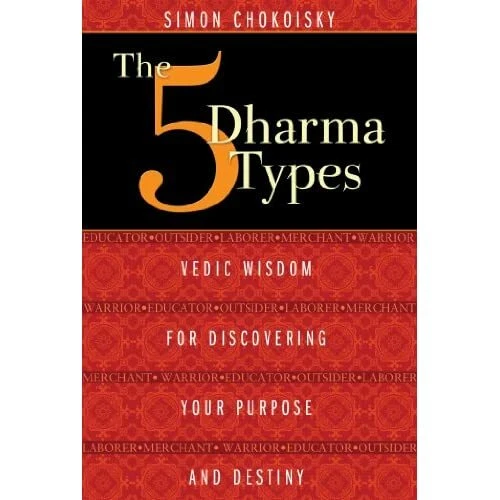 THE FIVE DHARMA Types: Vedic Wisdom for Discovering You - Paperback NEW ...