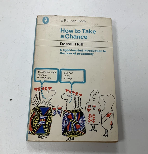 HOW TO TAKE a Chance: the Laws of Probability (Darrell Huff - 1965) (ID ...