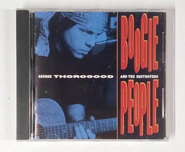 CD GEORGE THOROGOOD & The Destroyers: Boogie People EUR 4,44 - PicClick FR