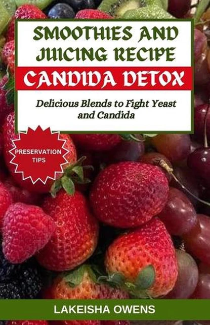 RECETTE DE SMOOTHIES et jus pour Candida Detox : délicieux mélanges ...