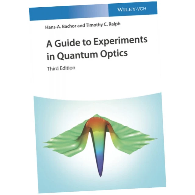 A Guide To Experiments In Quantum Optics Hans A Bachor 2019 2185