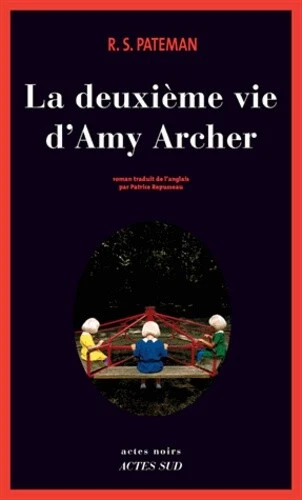 LA DEUXIEME VIE d'Amy Archer de R-S Pateman et Patrice Repusseau EUR 3 ...