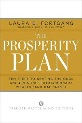 THE PROSPERITY PLAN: Ten Steps to Beating the Odds and Discovering ...