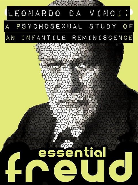 FREUD, SIGMUND LEONARDO Da Vinci - A Psychosexual Study Of An Infantil ...