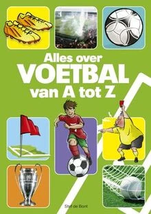ALLES OVER VOETBAL van A tot Z (Voetbal International... | Livre | état ...