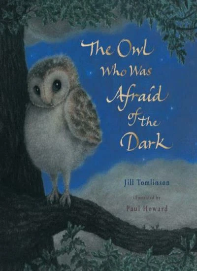 THE OWL WHO Was Afraid of the Dark-Jill Tomlinson, Paul Howard ...