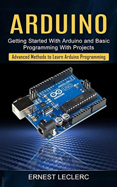 ARDUINO: GETTING STARTED With Arduino and Basic Programming Projects... £18.30 - PicClick UK