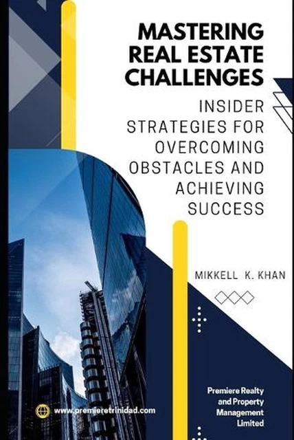 Mastering Real Estate Challenges Insider Strategies For Overcoming