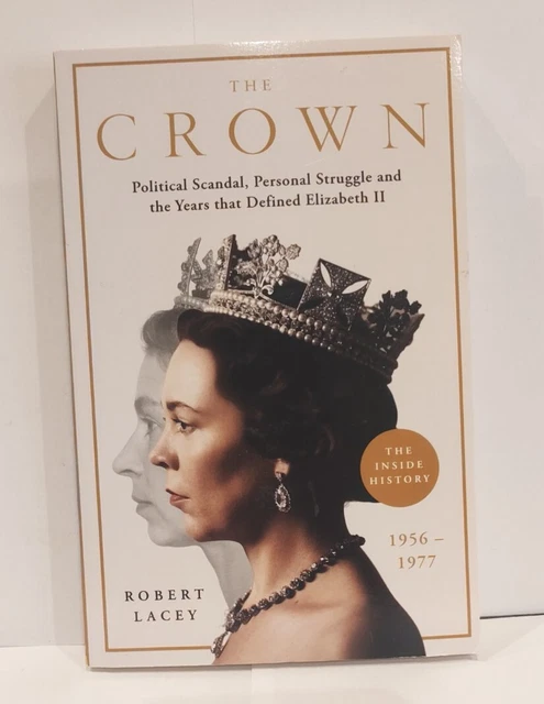 THE CROWN: THE Official History Behind the Hit NETFLIX Series ...