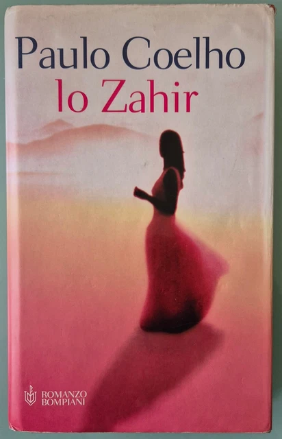 LO ZAHIR - PAULO COELHO - Romanzo Bompiani 2005 EUR 3,00 - PicClick IT