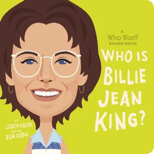LISBETH KAISER WHO Is Billie Jean King?: A Who Was? Board Book (Libro ...