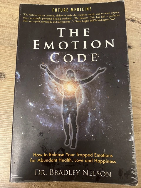 THE EMOTION CODE : How to Release Your Trapped Emotions for Abundant ...