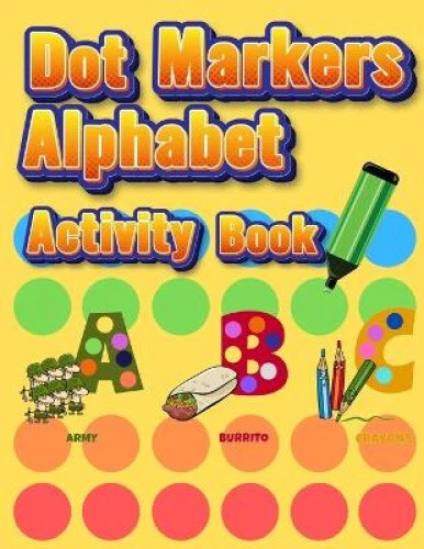 DOT MARKERS ALPHABET Activity Book Easy Guided BIG DOTS Do A Dot Page dot-markers-alphabet-activity-book-easy-guided-big-dots-do-a-dot-page