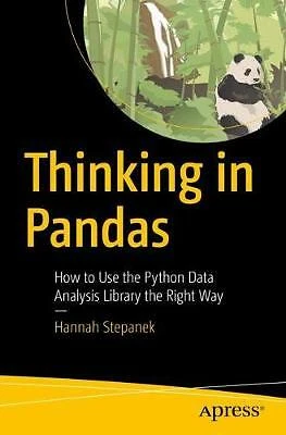 THINKING IN PANDAS : How to Use the Python Data Analysis Library the ...