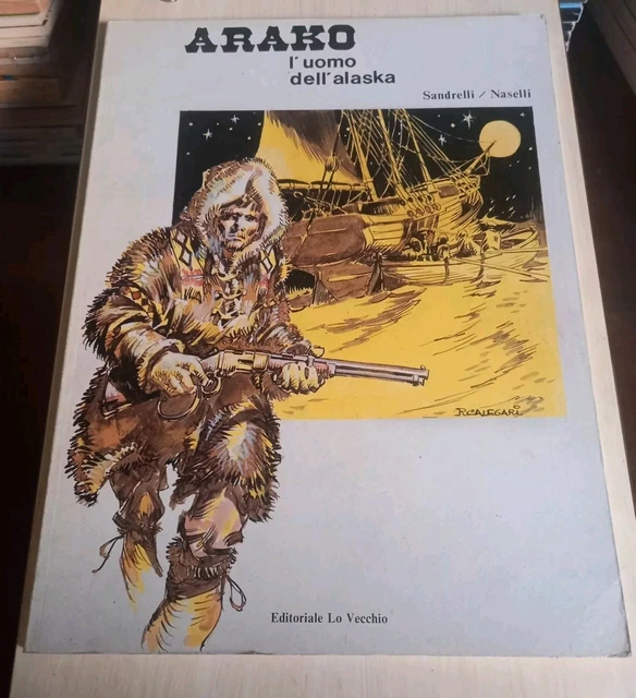 ARAKO L'UOMO DELL'ALASKA C.Zodiaco N.3 P.Sandrelli/B.Naselli Ed. Lo ...