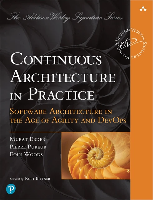 CONTINUOUS ARCHITECTURE IN Practice: Software Architecture in the Age ...