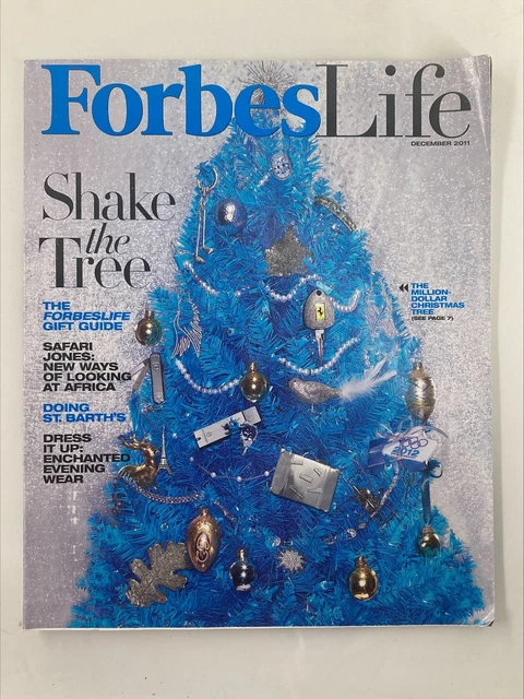 FORBES LIFE MAGAZINE December 2011 The Million Dollar Christmas Tree No ...