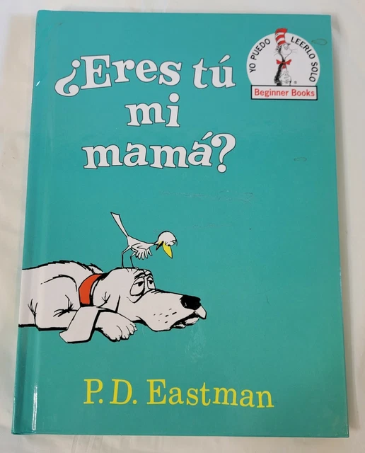 ¿ERES TÚ MI mamá? (Are You My Mother? Spanish Edition) Beginner Books ...