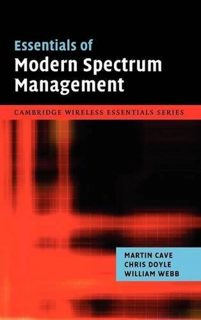 ESSENTIALS OF MODERN Spectrum Management by Martin Cave (English ...