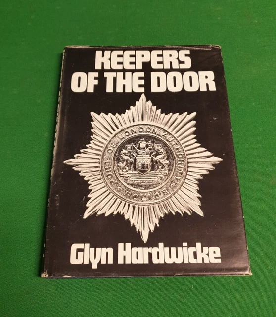 KEEPERS OF THE Door Port of London Authority Police Glyn Hardwicke HB ...