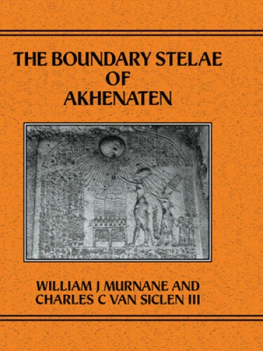 BOUNDARY STELAE OF Akhentaten by Williiam J. Murnane EUR 435,39 ...