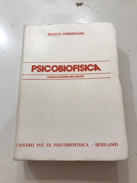 MARCO TODESCHINI - PSICOBIOFISICA scienza unitaria del creato EUR 40,00 ...