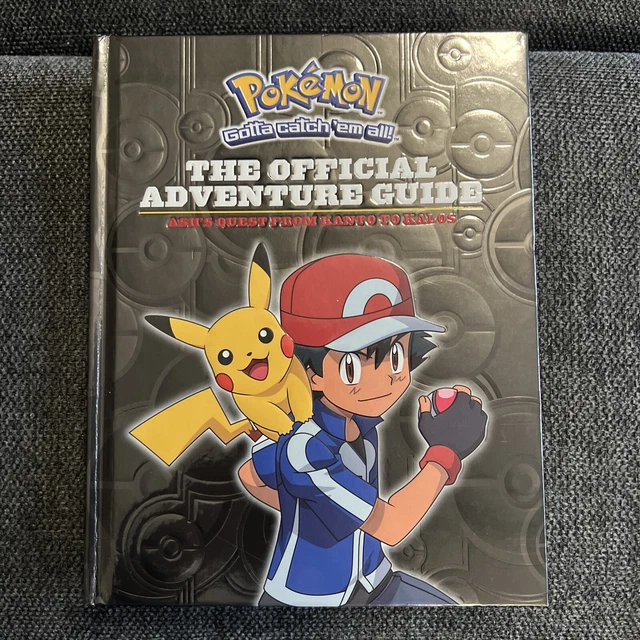 POKEMON: THE OFFICIAL Adventure Guide: Ash's Quest from Kanto to Kalos ...