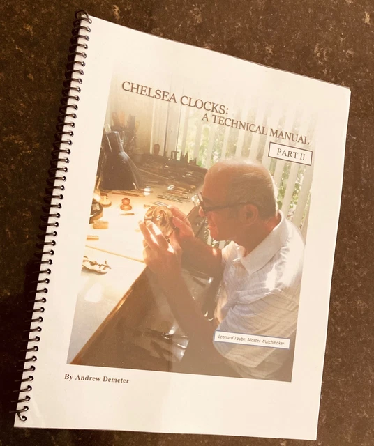 CHELSEA CLOCKS: A Technical Manual, Part 2, with New Documents, Now 91 ...