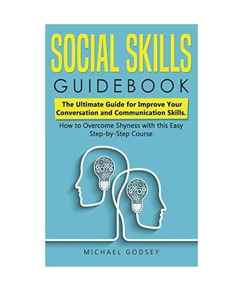 SOCIAL SKILLS GUIDEBOOK: The Ultimate Guide for Improve Your ...