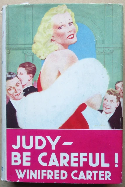 WINIFRED CARTER - Judy be Careful! - rare 1940 UK 1st HB DJ Romance ...