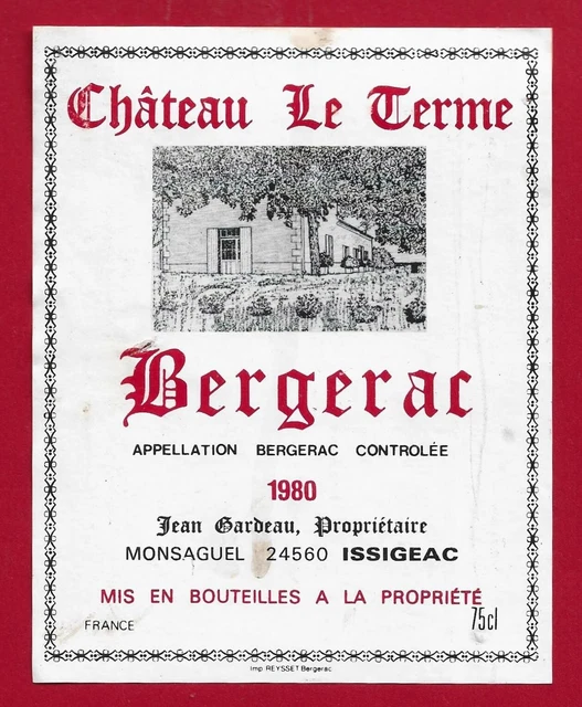 85/60 LABEL BERGERAC CHÂTEAU LE TERM 1980 Jean GARDEAU,24560 ISSIGEAC £ ...
