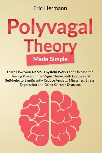 ERIC HERMANN POLYVAGAL Theory Made Simple (Poche) EUR 21,55 - PicClick FR