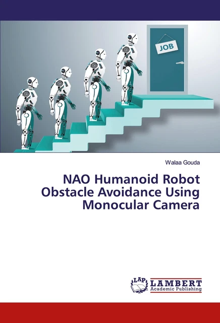 NAO HUMANOID ROBOT Obstacle Avoidance Using Monocular Camera Walaa ... NAO HUMANOID ROBOT Obstacle Avoidance Using Monocular Camera Walaa ...