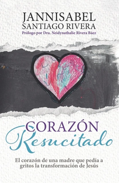 CORAZN RESUCITADO: EL coraz?n de una madre que ped?a a gritos la transformaci?n EUR 25,14 ...