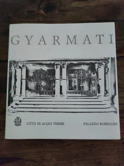 ANGELO DRAGONE, LEA Gyarmati, Ouessant, Catalogo Palazzo Robellini ...