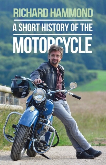 EINE KURZE GESCHICHTE des Motorrads von Richard Hammond 9781474601153 ...