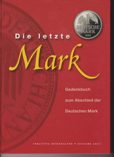 DIE LETZTE MARK Gedenkbuch zum Abschied der Deutschen Mark EUR 6,00 ...