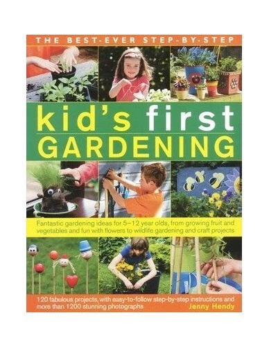 THE BEST EVER Step-by-Step Kid's First Gardening by Jenny Hendy Book ...