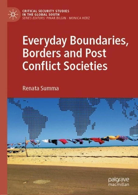 EVERYDAY BOUNDARIES, BORDERS and Post Conflict Societies by Renata ...